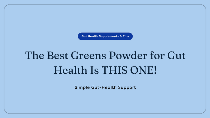 The Best Greens Powder for Gut Health Is THIS ONE! | GutPersonal Blog